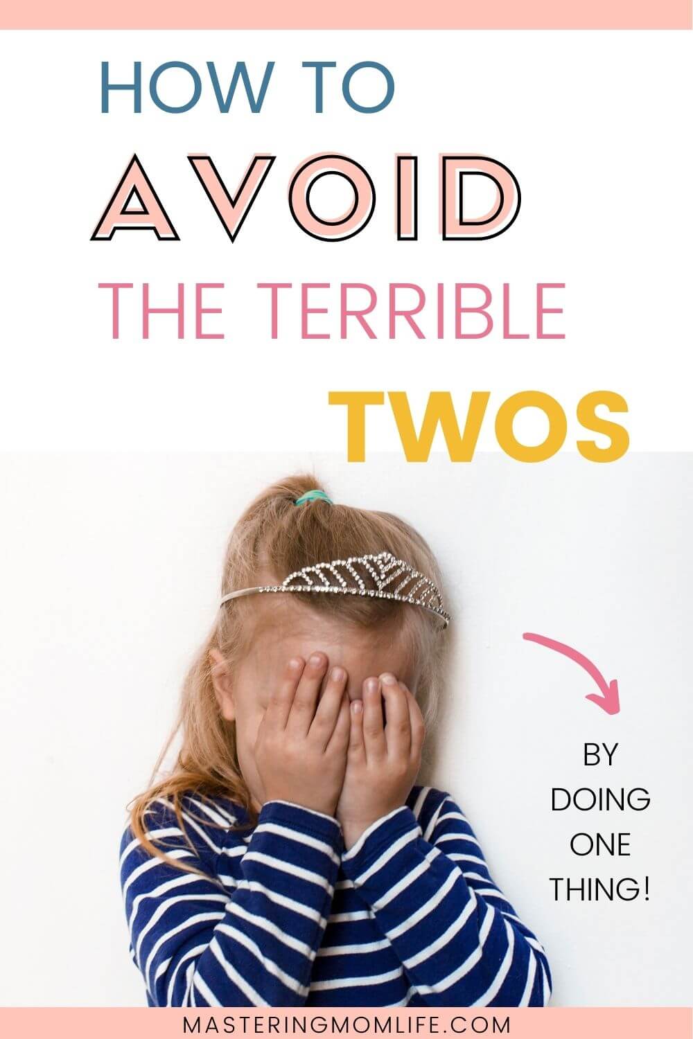 How to Handle the Terrible Twos with One Simple Thing