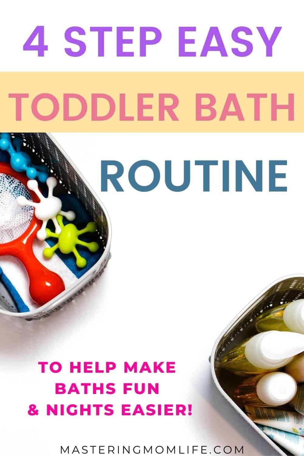 4 Step Simple Toddler Bath Time Routine: Guide to Help Make Baths Fun